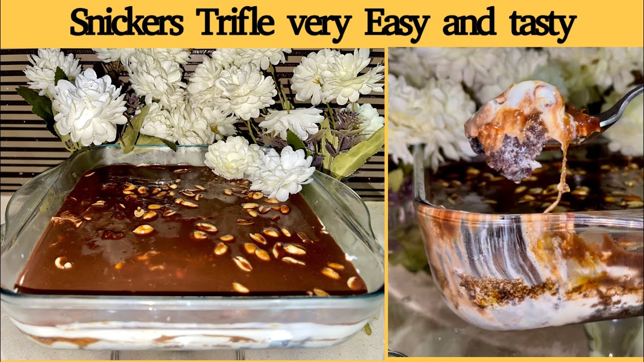 Snickers trifle that melts in your mouth | very easy and tasty | must ...