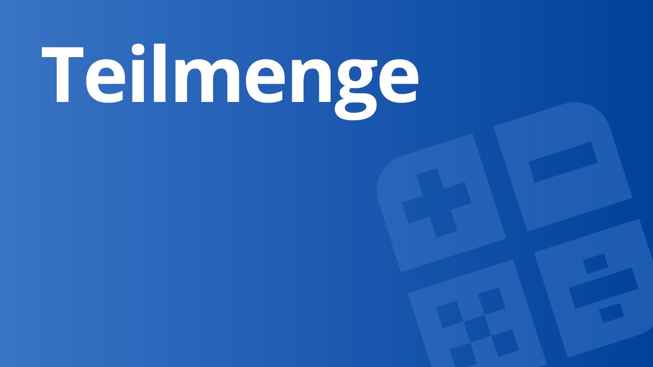 Teilmenge | Mathematik | Wahrscheinlichkeitsrechnung und Stochastik ...