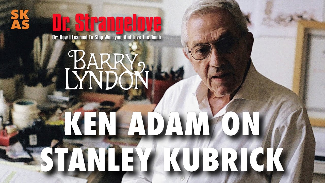 Dr Strangelove & Barry Lyndon : Ken Adam on Stanley Kubrick [2014 ...