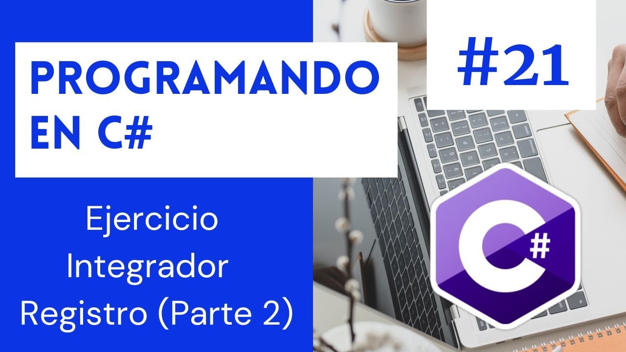 💻 Programando en C# con Visual Studio .NET #21 - Ejercicio Integrador ...