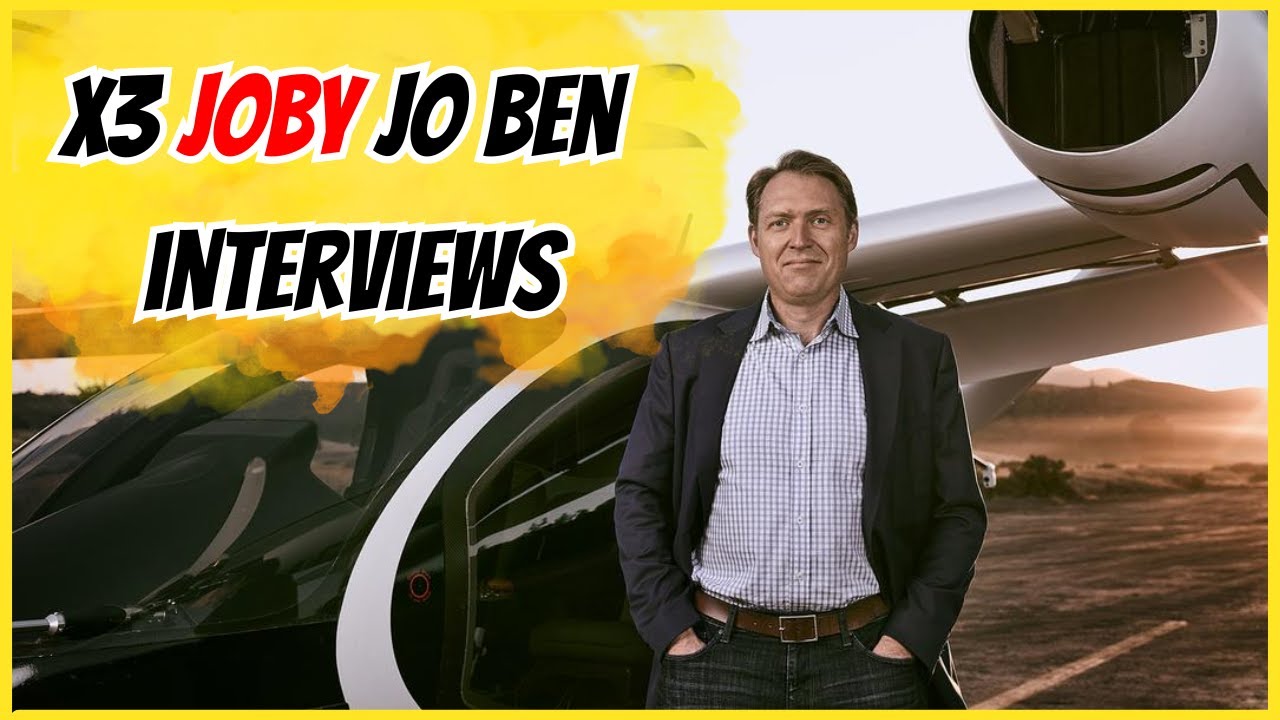Joby Aviation: Jo Ben's Top 3 Interviews (41 MINUTE MUST WATCH) - YouTube