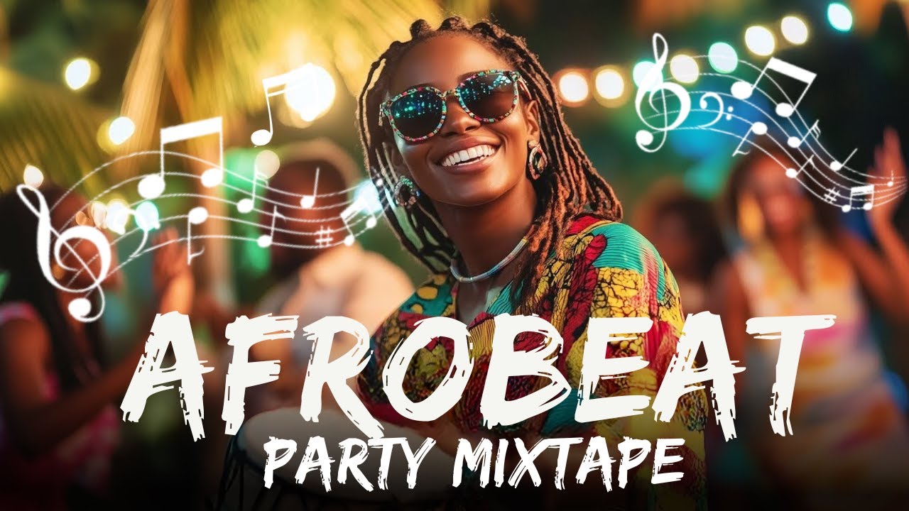 AFROBEAT PARTY MIXTAPE 2025 - TopTrending Afrobeat Songs of 2025! - YouTube