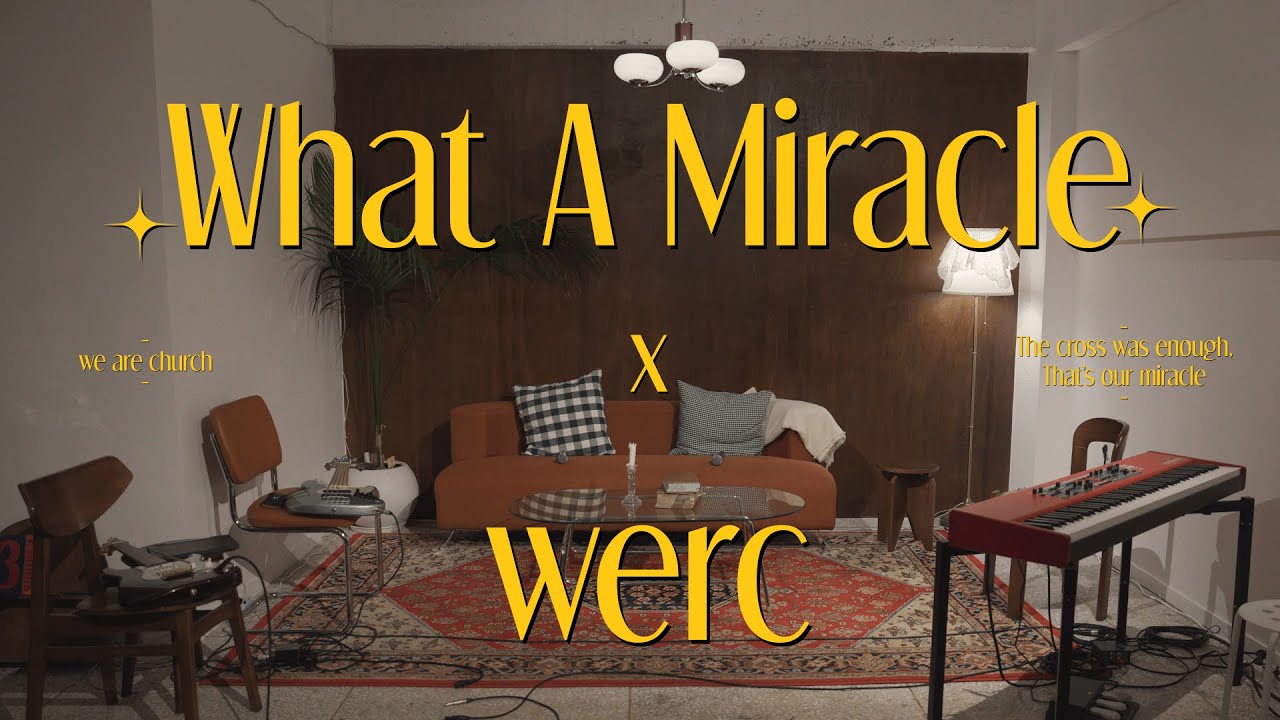 다 이루셨네 (What a Miracle_Elevation Worship) l WERC - YouTube