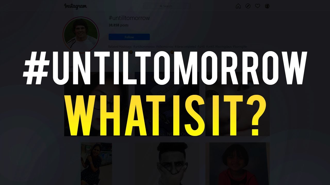 What Is The Until Tomorrow Challenge on Instagram? | Until Tomorrow ...