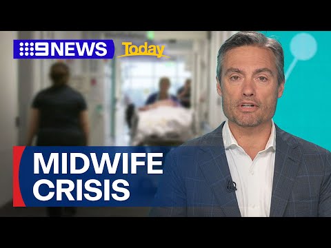 One third of midwives on brink of quitting, research finds | 9 News Australia