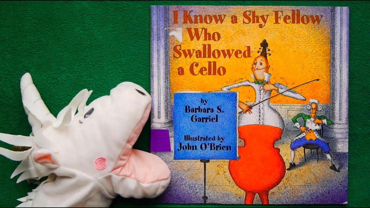 I Know A Shy Fellow Who Swallowed A Cello READ ALOUD/SUNG ALOUD! - YouTube