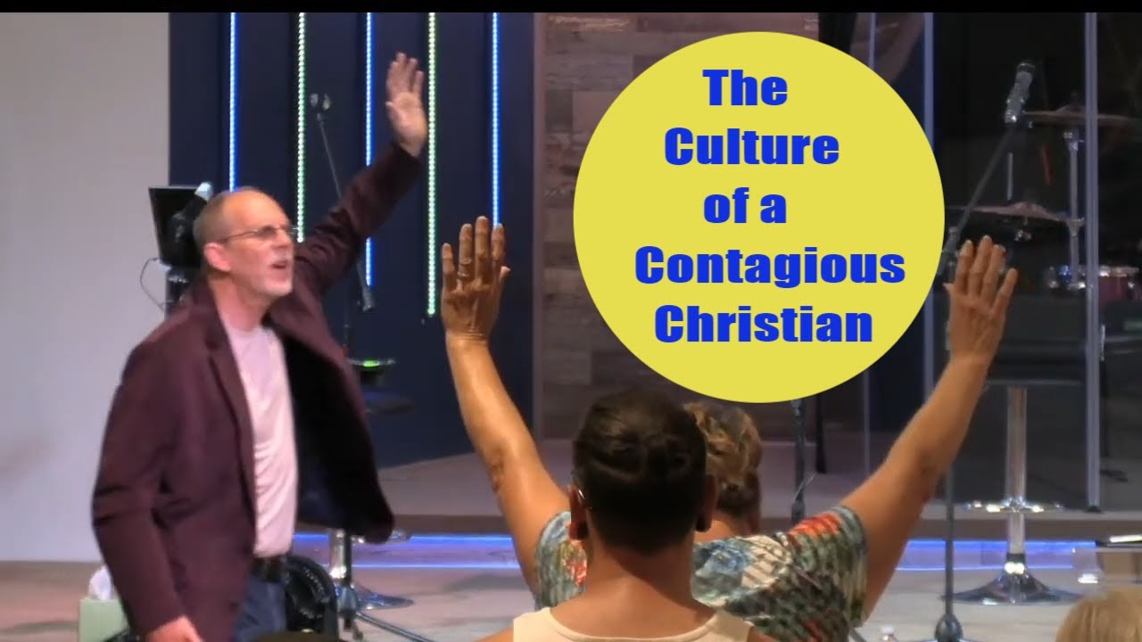 The Culture of a Contagious Christian - YouTube
