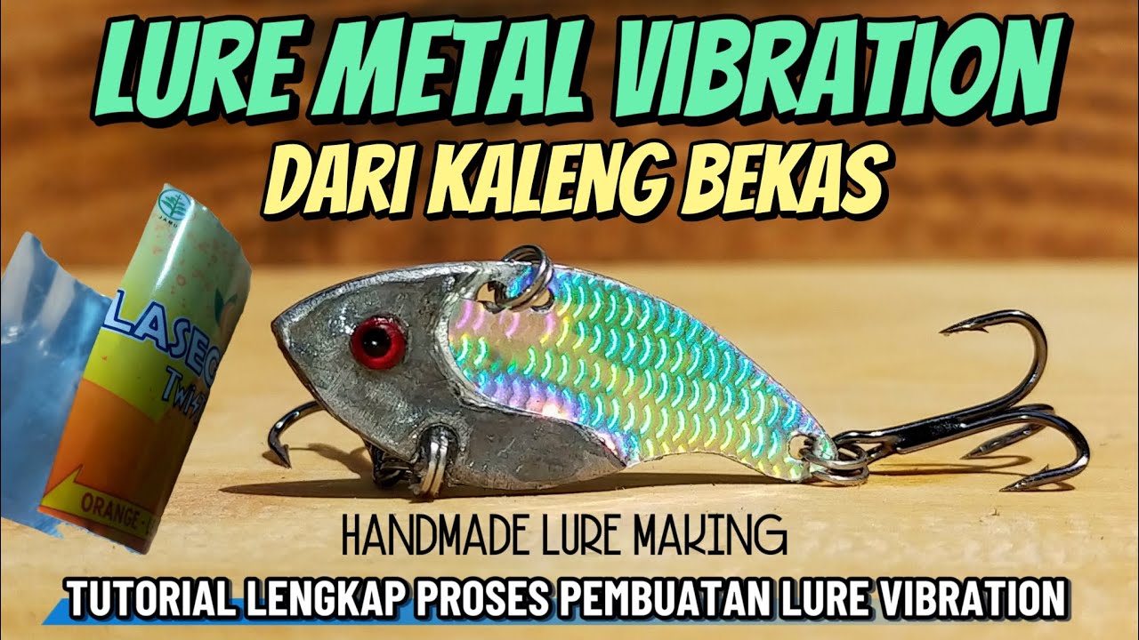 TUTORIAL Lengkap dan Mudah membuat "LURE METAL VIBRATION" dari Bahan Kaleng Bekas Minuman - YouTube