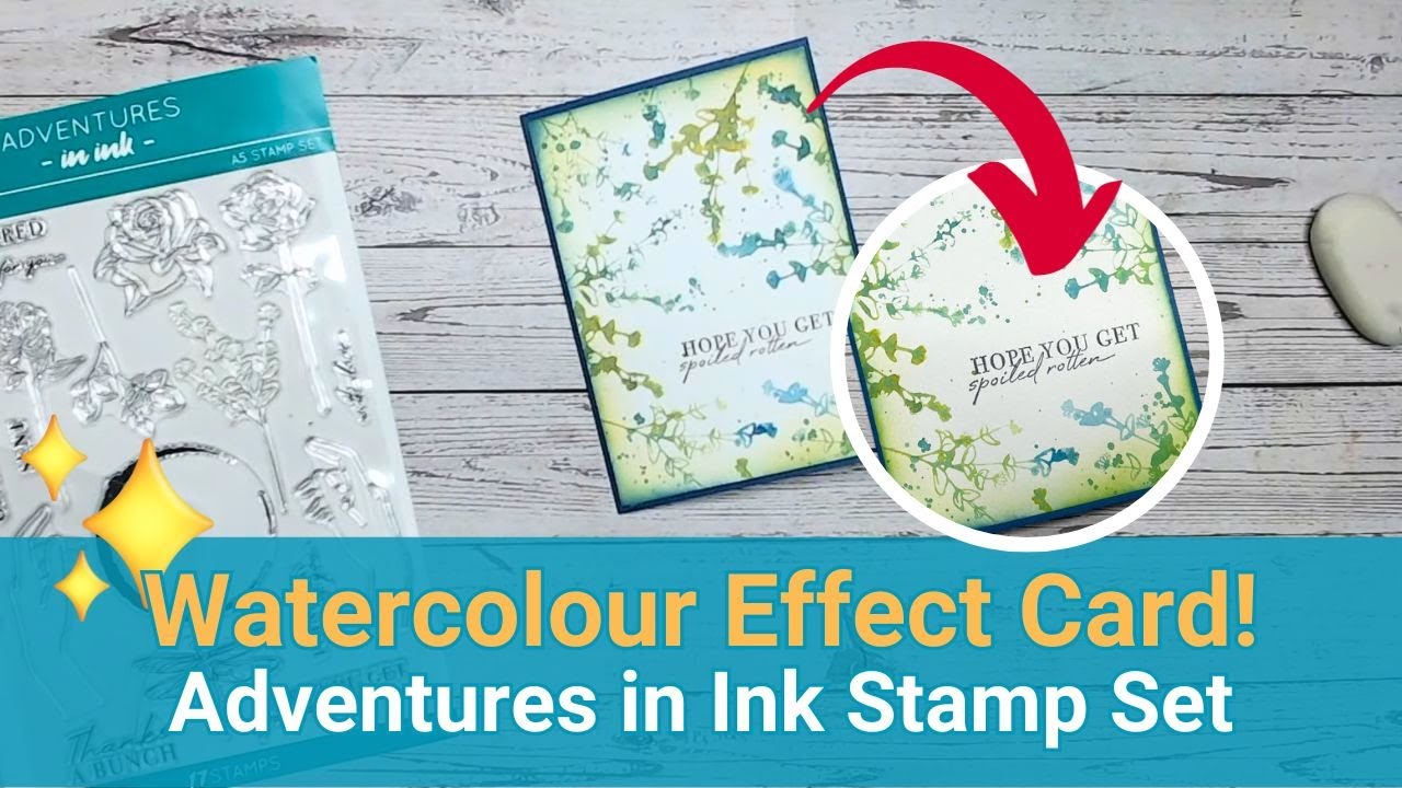 A Watercolour Effect Card Tutorial with Adventures in Ink Stamp Set ...
