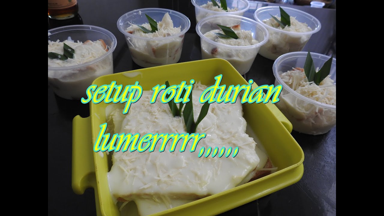 lumeeerrrrr,,,, setup roti durian - YouTube