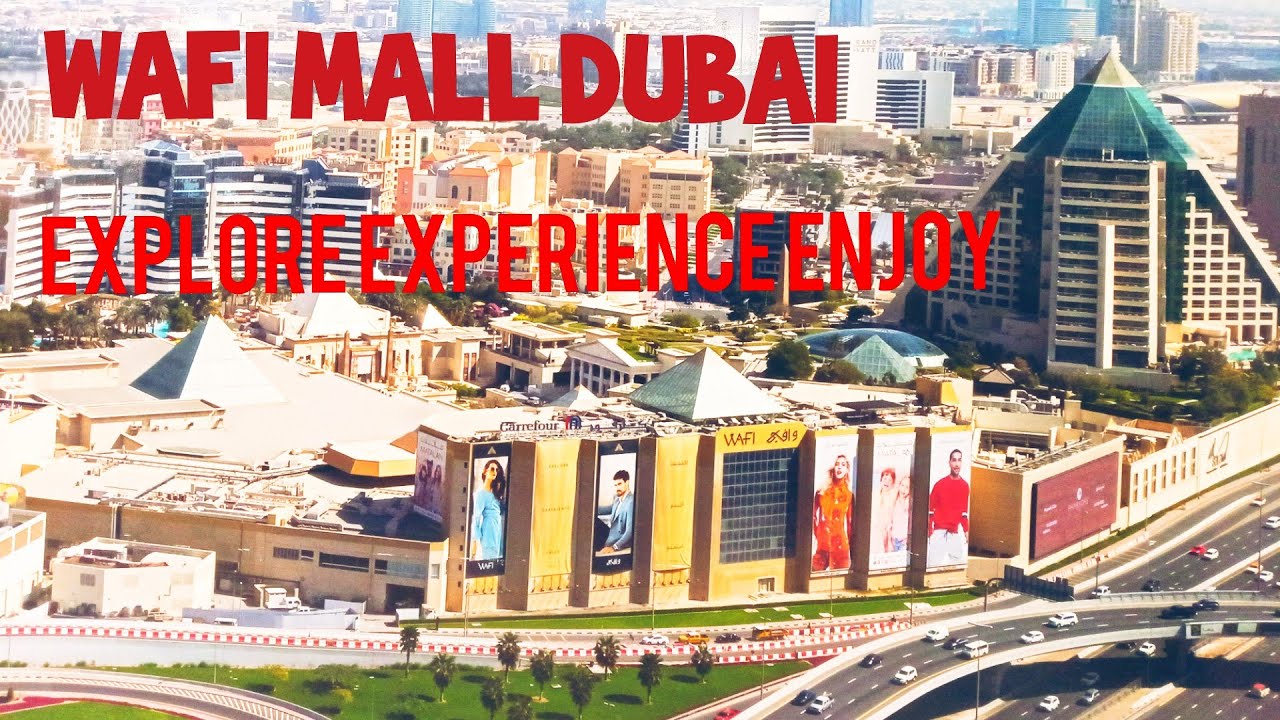 WAFI MALL DUBAI Explore Experience Enjoy - YouTube