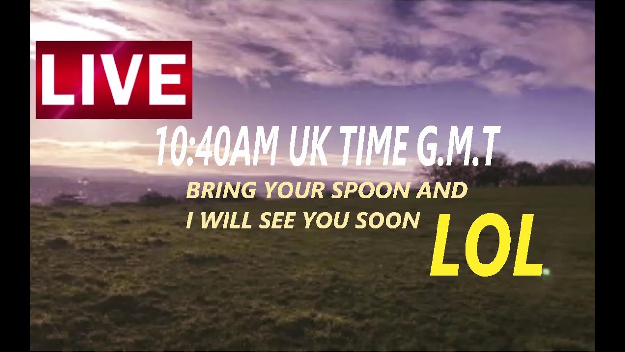 Live 10:40am UK TIME GMT Bring your spoon 🥄 and I will see you soon 😂 ...