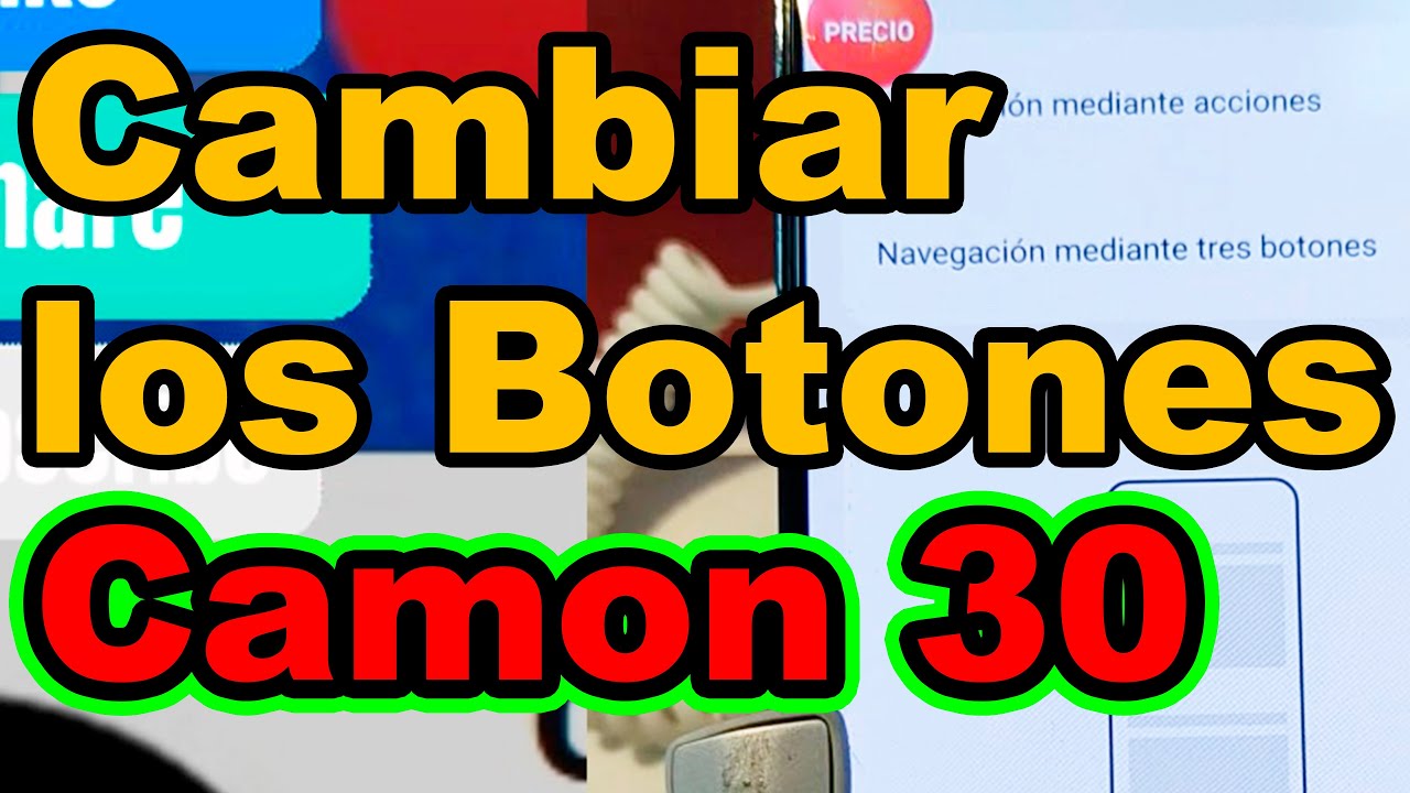 Como cambiar los BOTONES DE ABAJO del celular Tecno Camon 30 30S 20 19 ...