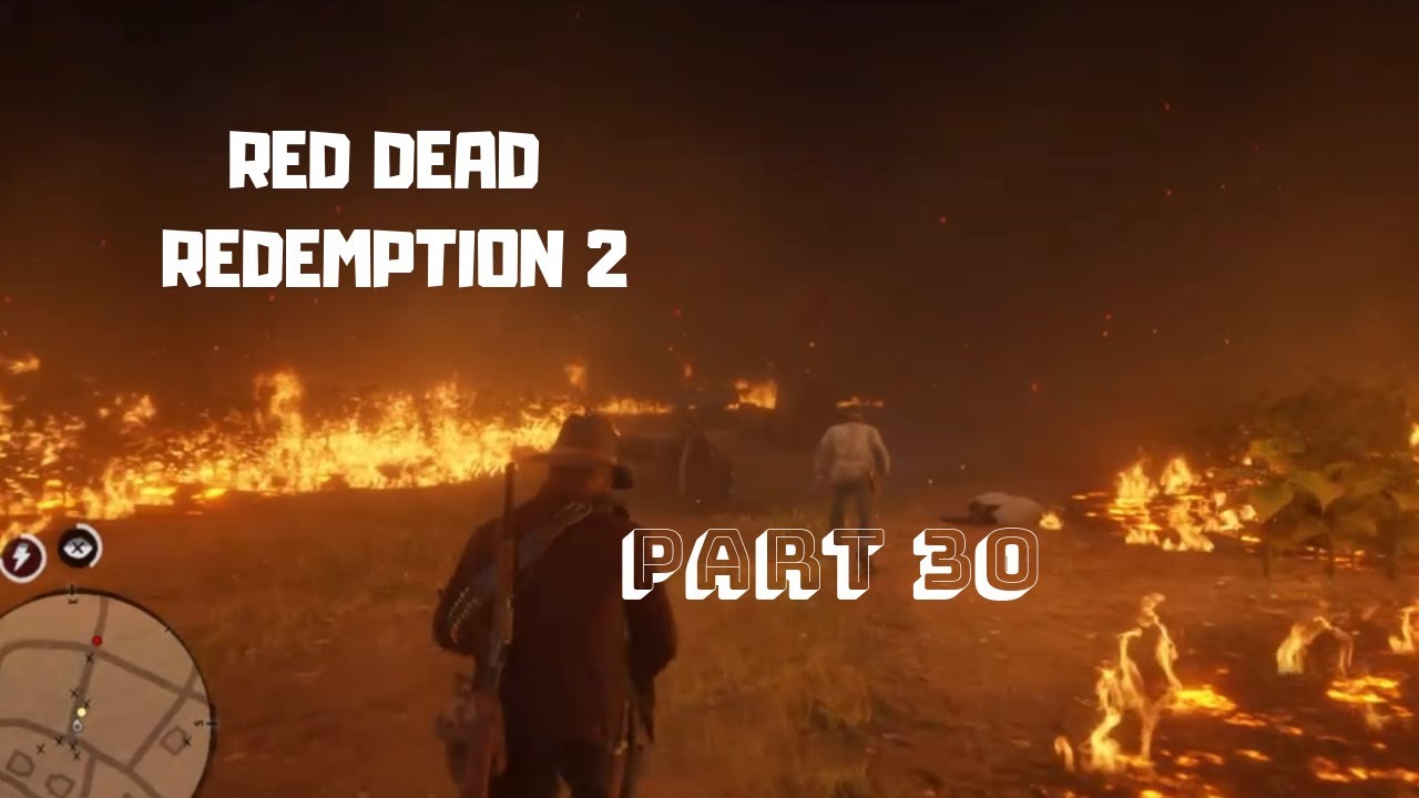 Red Dead Redemption 2 Gameplay Part 30:Burning Fields - YouTube