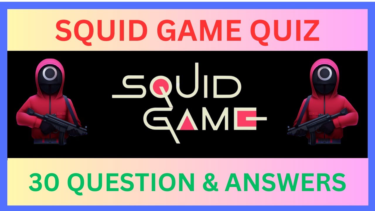 Squid Game Quiz | Can You Survive All 30 Questions? 🎮 | Ultimate ...