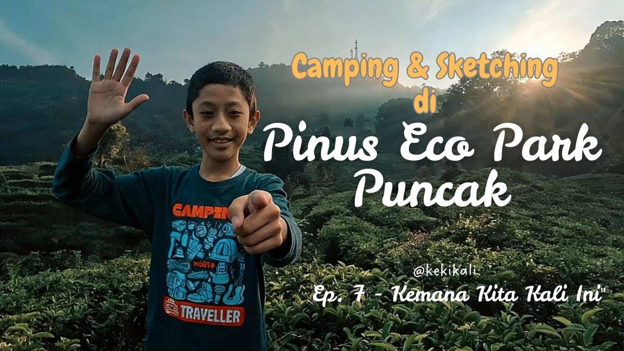 Camping Sketching di Pinus Eco Park Puncak Tracking Curug Kebun Teh ...