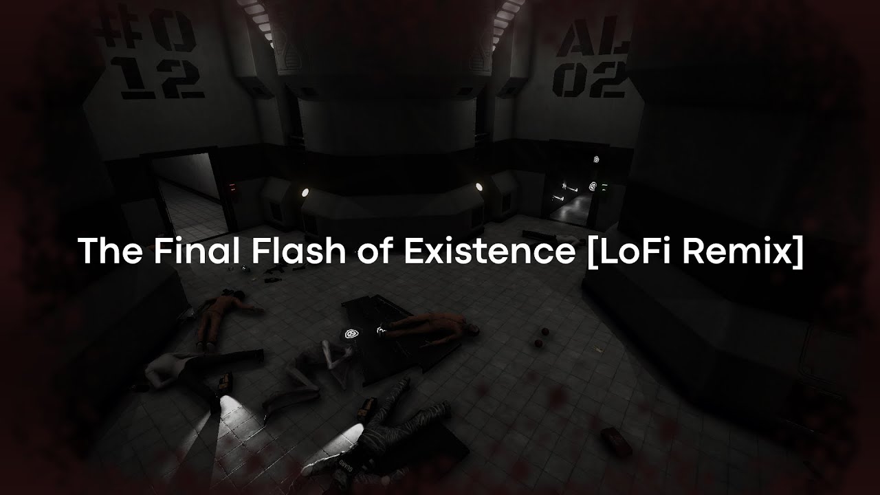 The Final Flash of Existence [LoFi Remix] - SCP: Secret Laboratory ...