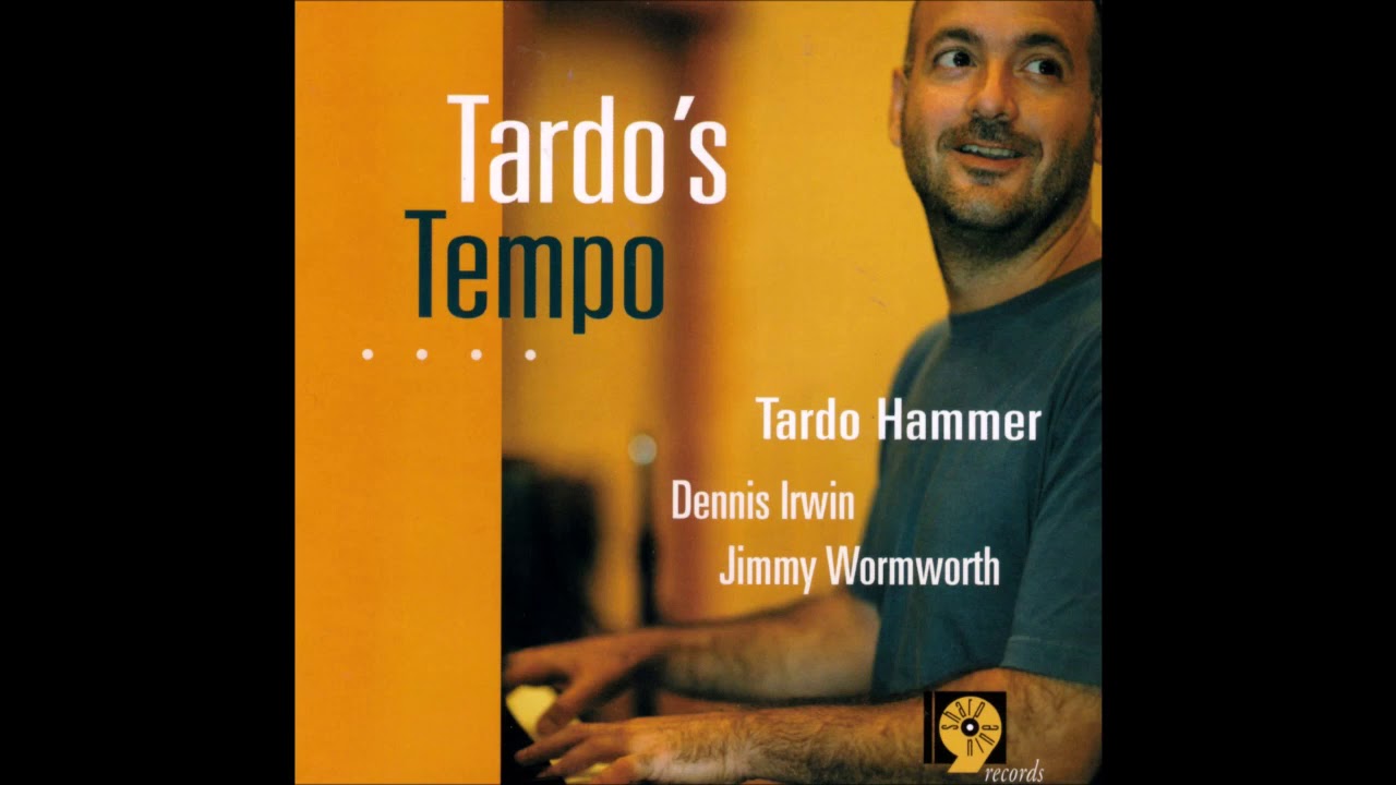 Tardo Hammer Trio (Dennis Irwin & Jimmy Wormworth) - Philly Twist (2004 ...