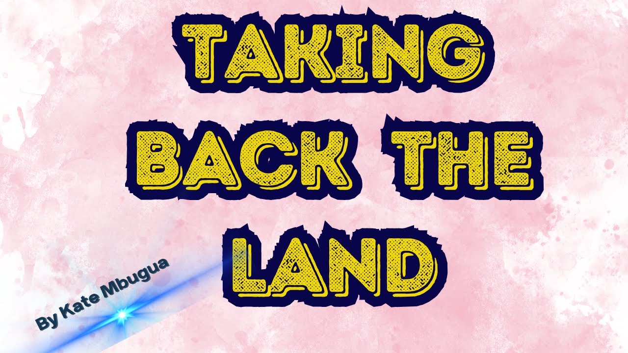 Renewing Our Mind By -Taking Back The Land - YouTube