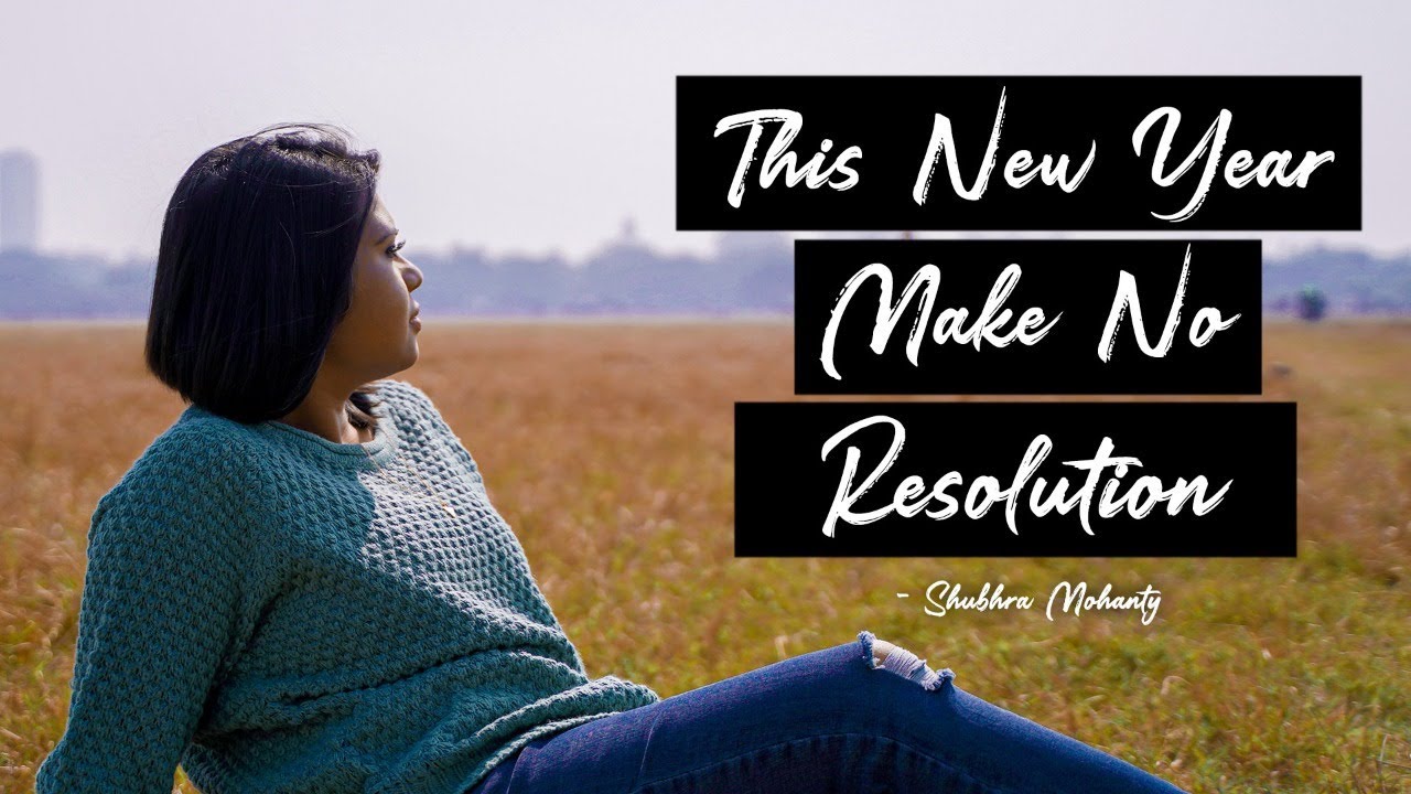 This New Year Make No Resolution I No resolutions for 2020 #newyear # ...