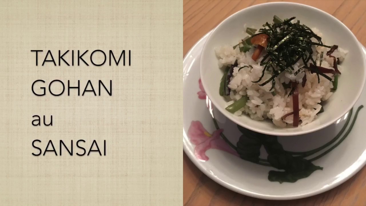 Recette : Sansai Takikomi Gohan - YouTube
