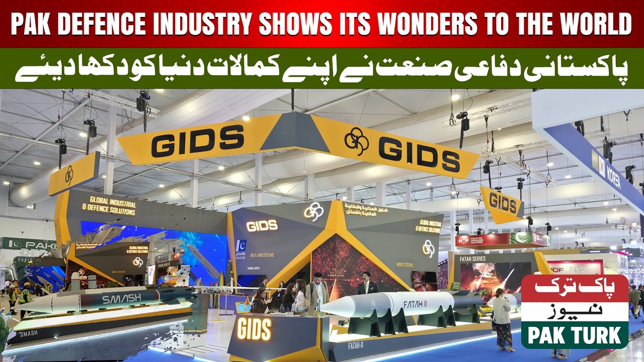 Pak defence industry shows its wonders to the world | Pak Turk News ...
