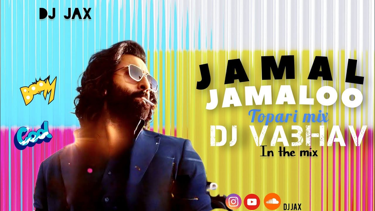 Animal - jamal jamalo | Topari mix Dj Vabhav in the mix | Bobby Deol ...