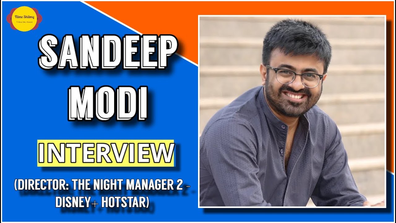 Director Sandeep Modi Interview | The Night Manager 2 | DisneyPlus ...