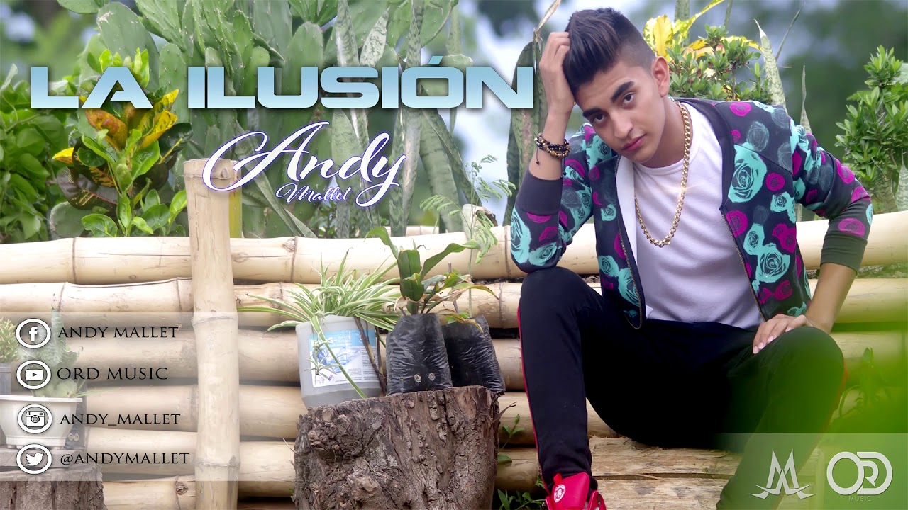 La Ilusion - Andy Mallet ( Ord Music) - YouTube