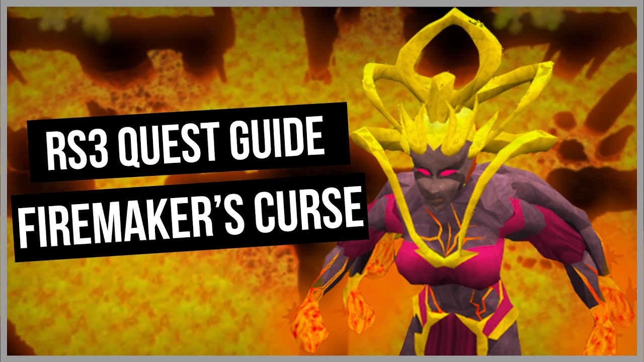 RS3: The Firemaker's Curse Quest Guide - Ironman Friendly - RuneScape 3 ...