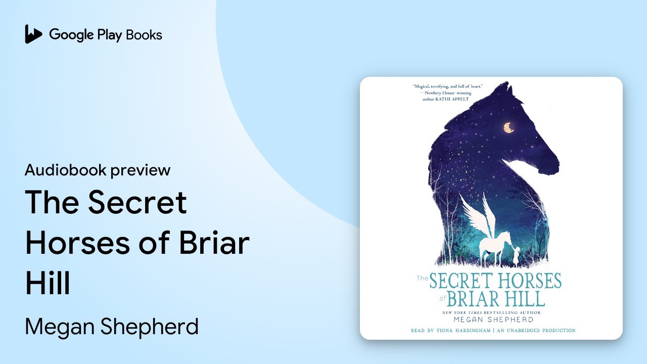 The Secret Horses of Briar Hill by Megan Shepherd · Audiobook preview ...