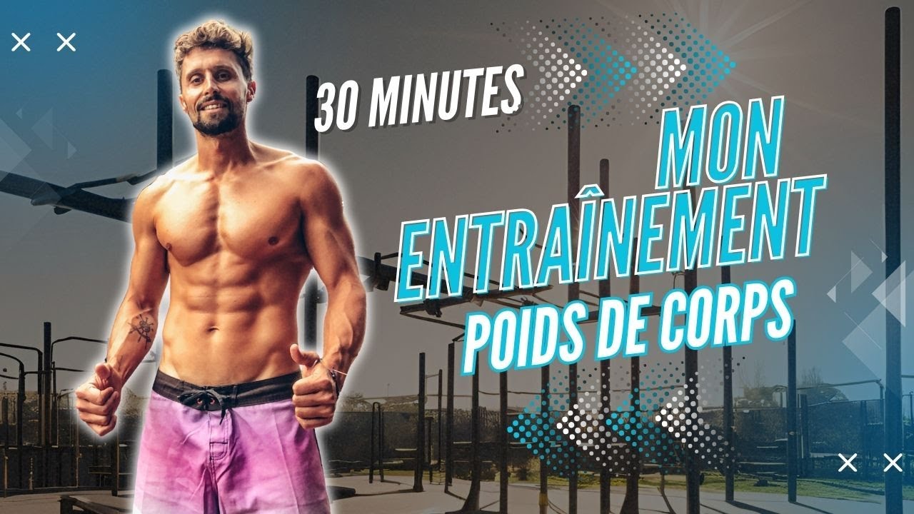 Mon entraînement de 30 minutes au poids de corps. - YouTube