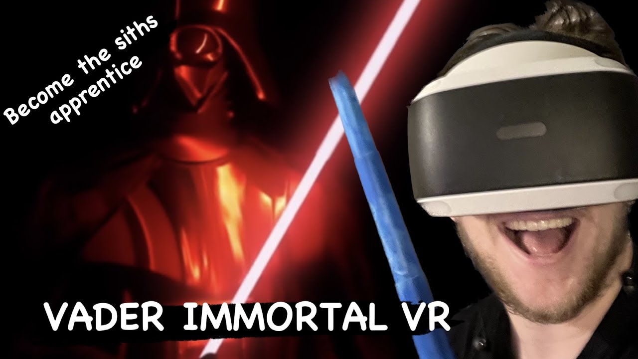 Let's Play VR! | VADER IMMORTAL | PSVR | BECOME VADERS APPRENTICE - YouTube