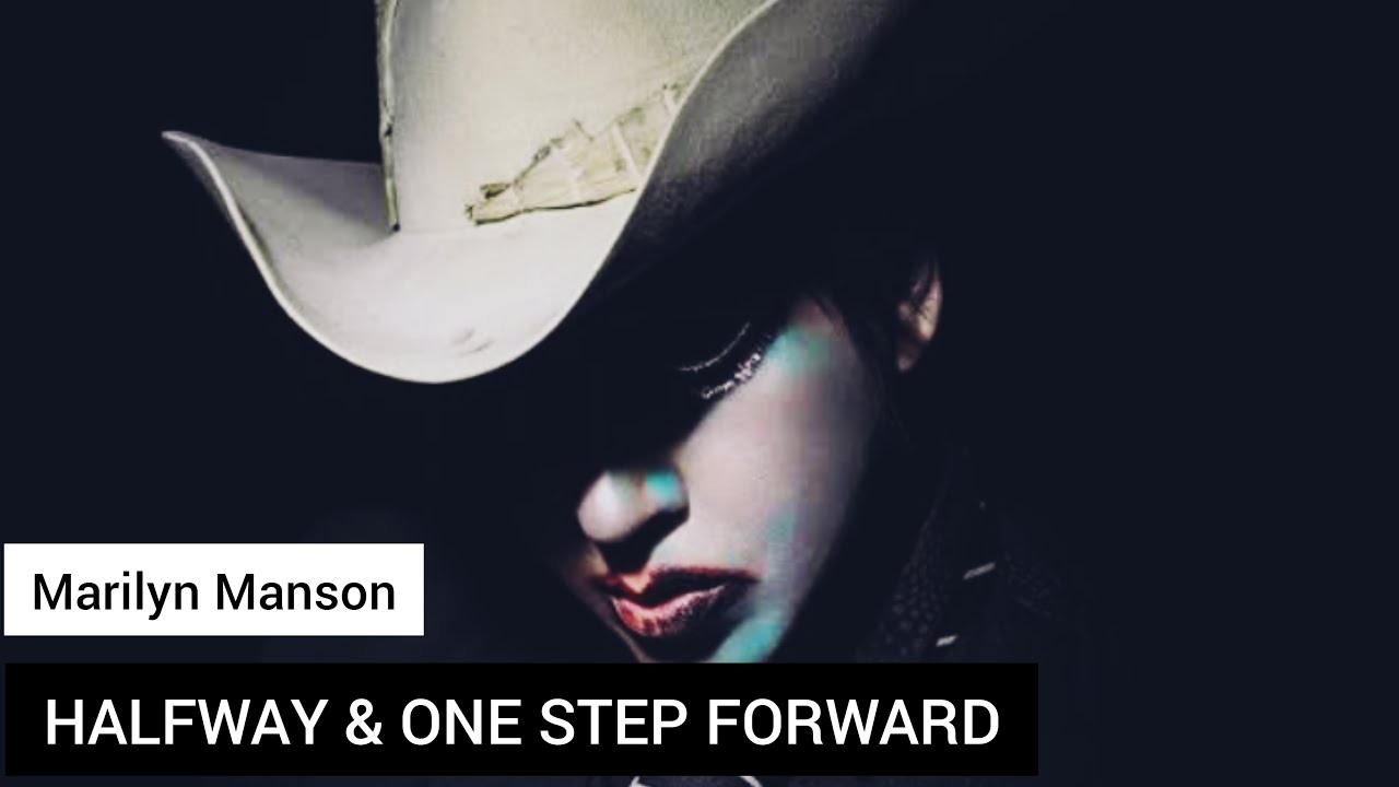 Marilyn Manson - HALFWAY & ONE STEP FORWARD (Lyrics Sub Español ...