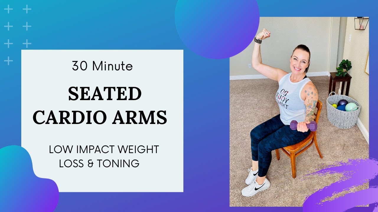 CARDIO ARMS: 30 Minute Chair Exercises For Weight loss, Arm Toning ...