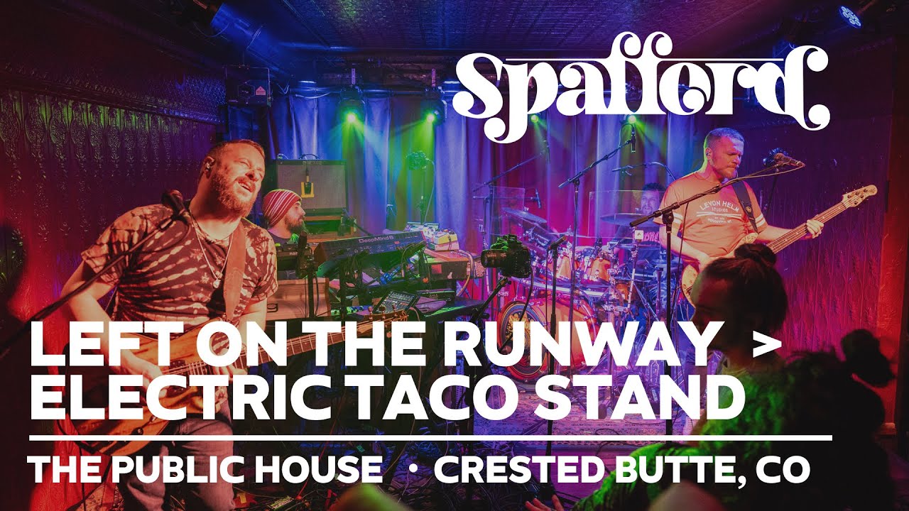 Spafford - Left on the Runway → Electric Taco Stand | 3/03/24 | Crested ...
