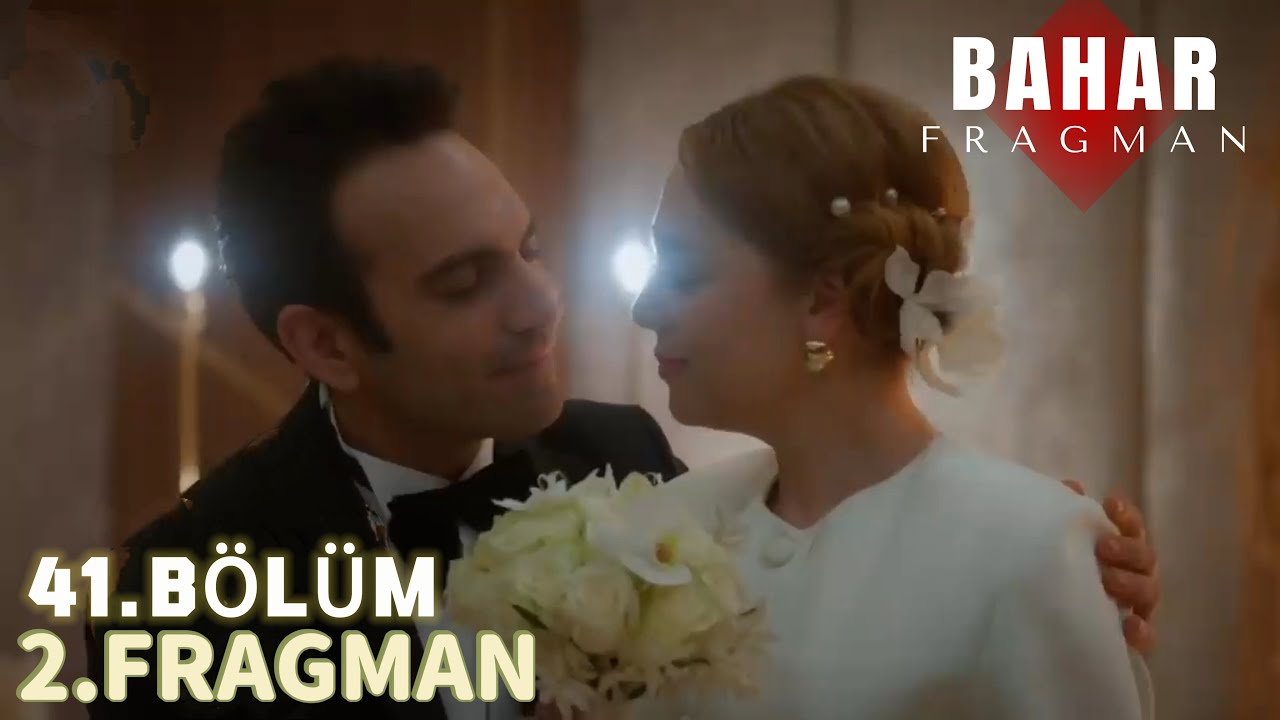 Bahar 41.Bölüm 2.Fragman (Bahar Evleniyor) Büyük Bir Süpriz. - YouTube