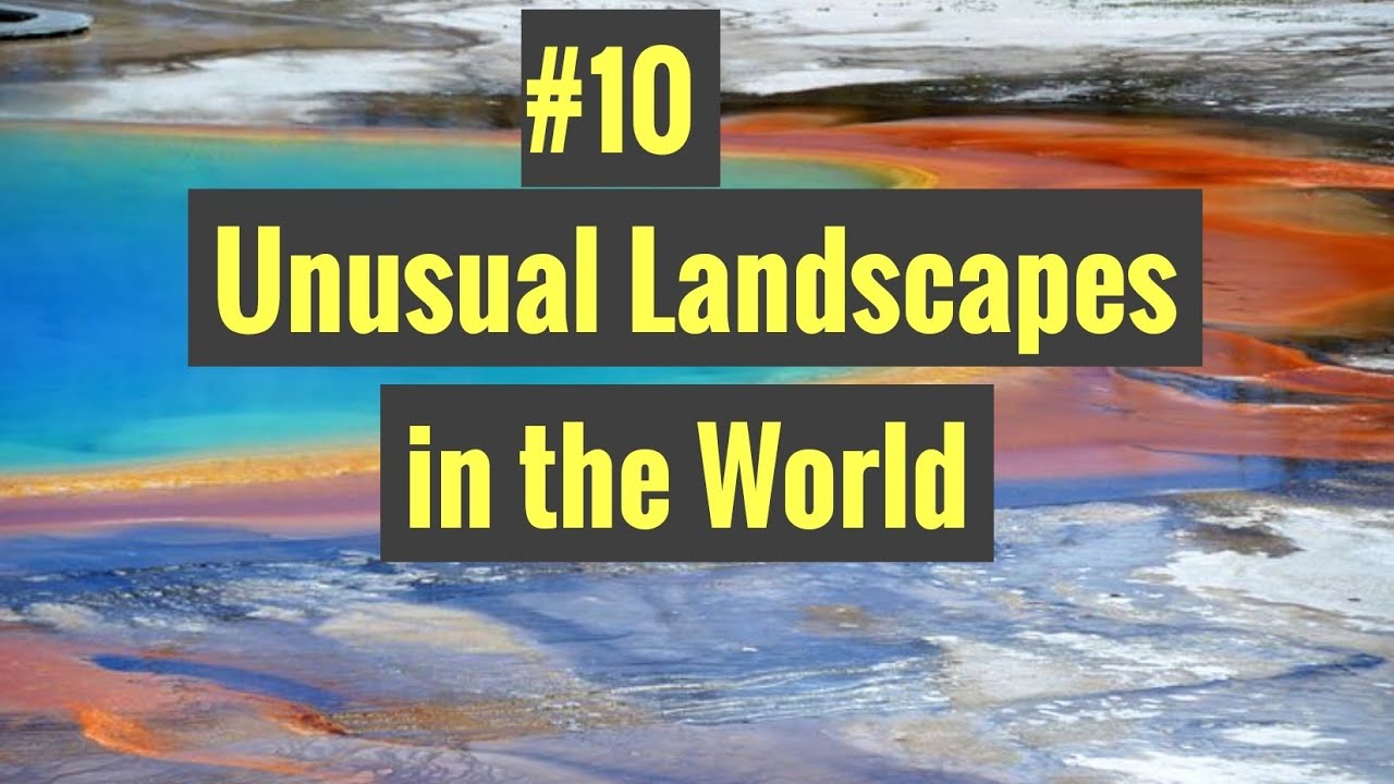 10 Unusual Landscapes in the World - YouTube