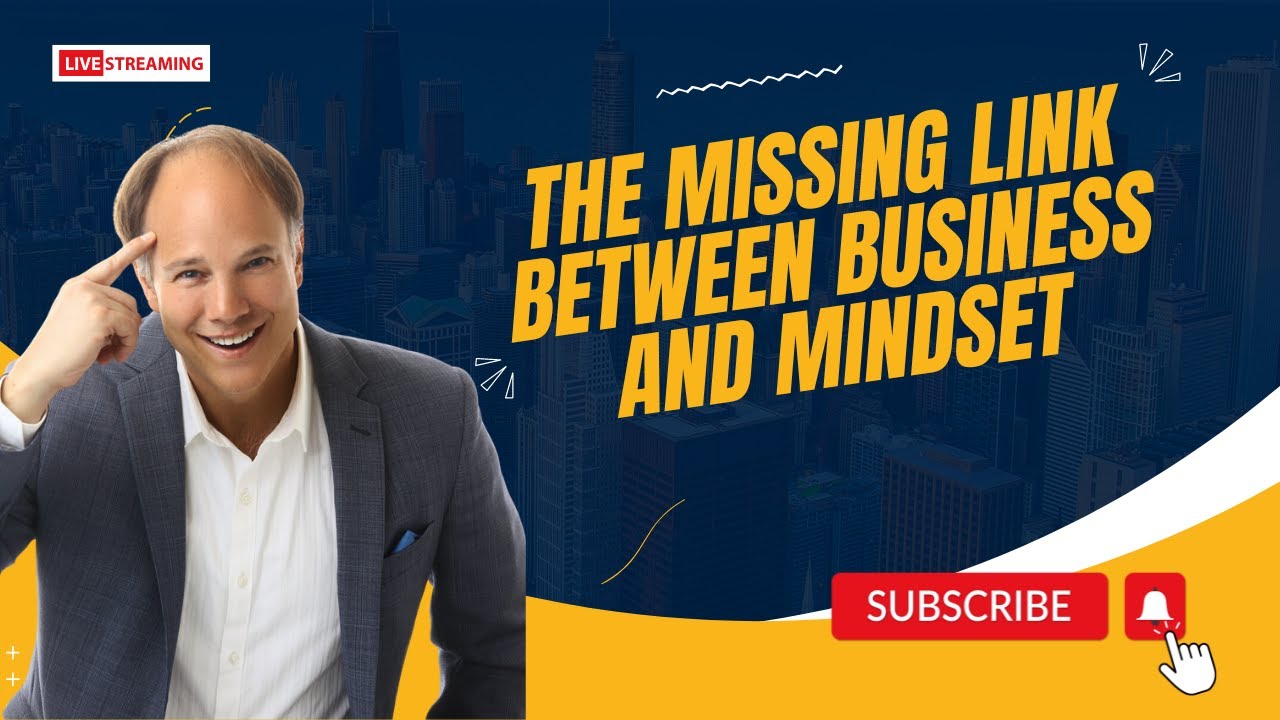 The Missing Link Between Business And Mindset - YouTube