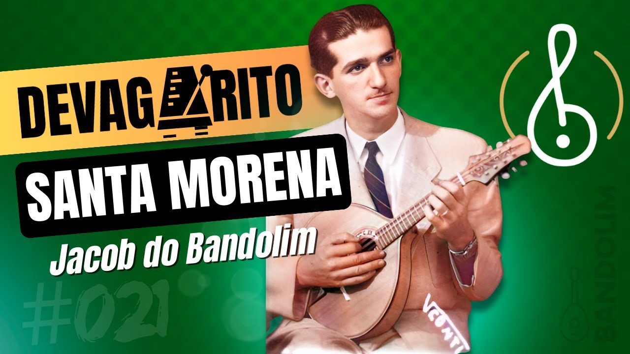 [💚DEVAGARITO #021] Santa Morena (Jacob do Bandolim) valsa - YouTube