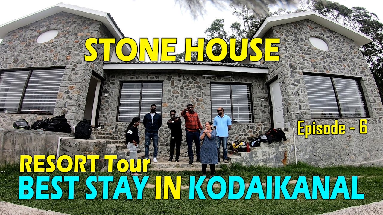 STONE HOUSE RESORT TOUR⛪ | Best Stay In KODAIKANAL🗻 Ep-6 - YouTube