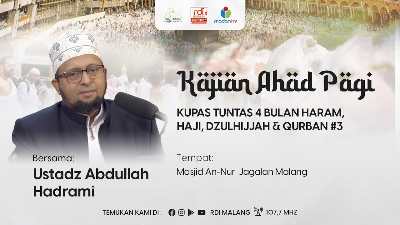 "SEPUTAR HAJI" - Ustadz Abdullah Hadrami | Kajian Ahad Pagi - YouTube