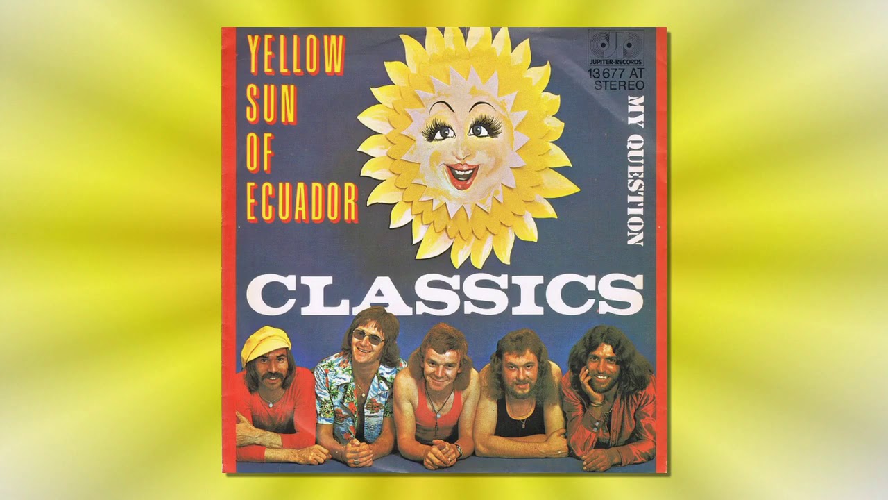 The Classics - Yellow Sun Of Ecuador (Vinyl 1974) - YouTube