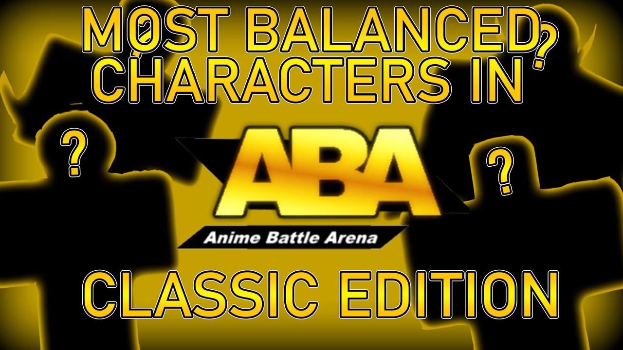 The TOP most BALANCED characters in ABA Classic... - YouTube