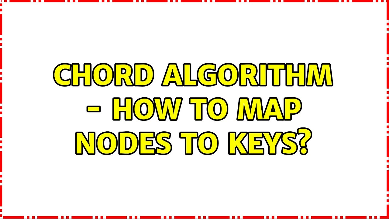 Chord algorithm - how to map nodes to keys? - YouTube