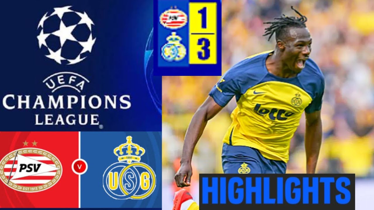 PSV vs Union Saint-gilloise (1-3) Highlights | UEFA Champions League ...