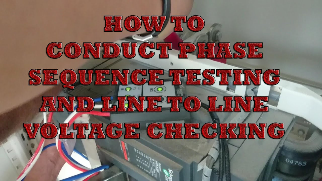 How to conduct Phase Sequence Test / Feeder Line to Line Voltage ...