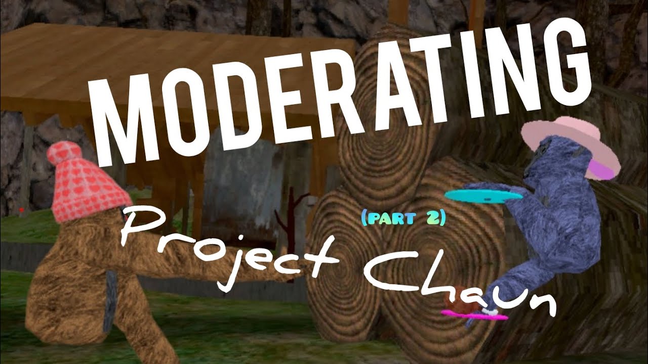 Moderating Project Chaun | Part 2 - YouTube