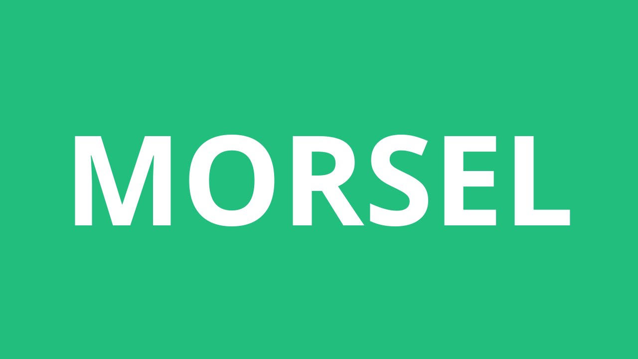 How To Pronounce Morsel - Pronunciation Academy - YouTube