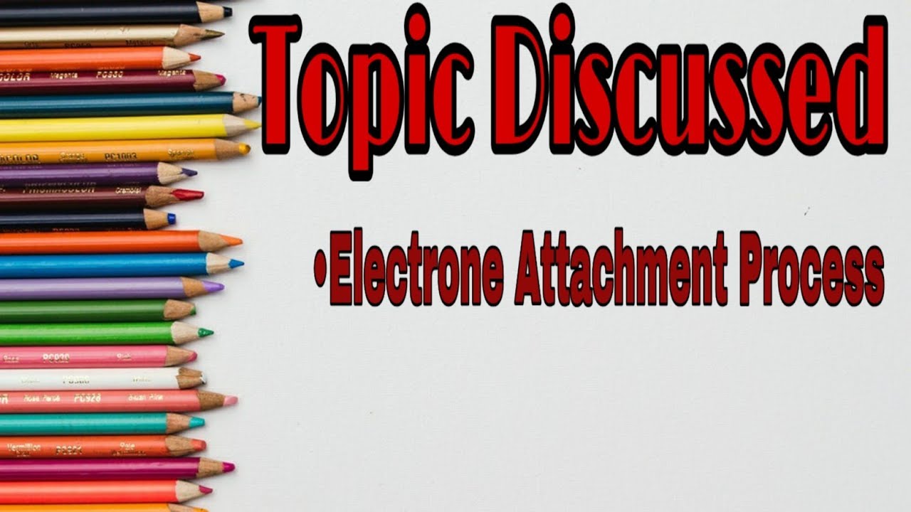 | Electron Attachment Process| Class 8| AMIE ELECTRICAL ENGINEERING ...